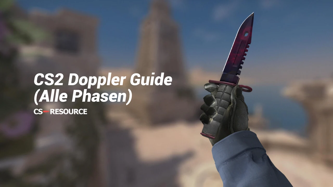 CS2 Doppler Guide: Alles über die verschiedenen Phasen - CS-Resource